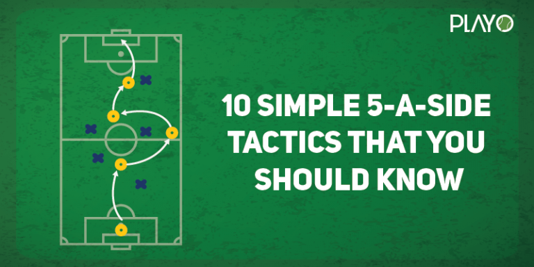 10 Simple 5 a Side Tactics That You Should Know | Playo