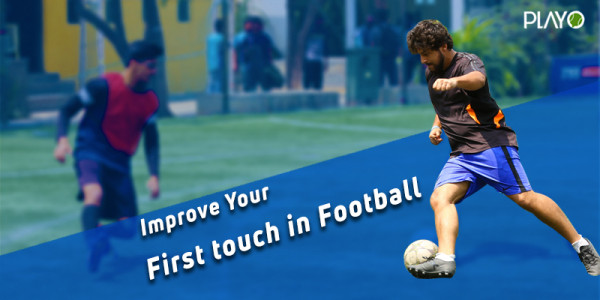 How To Improve Your First Touch In Football | Playo