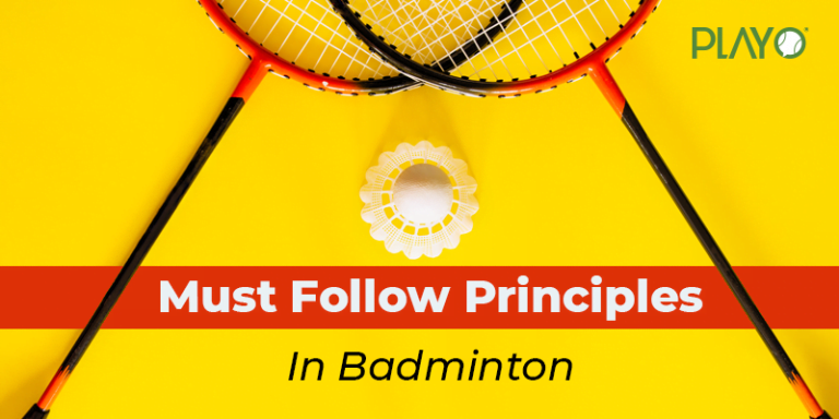 5 Principles You Must Follow In Badminton | Playo | Playo