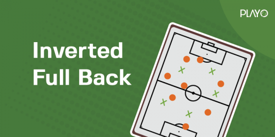 What Do You Need To Know About Inverted Full-Backs? | Playo