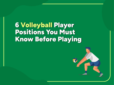 6 Volleyball Player Positions You Must Know Before Playing