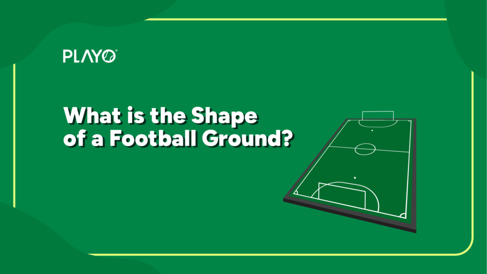 What is the Shape of a Football Ground? Dimensions, Markings, and History